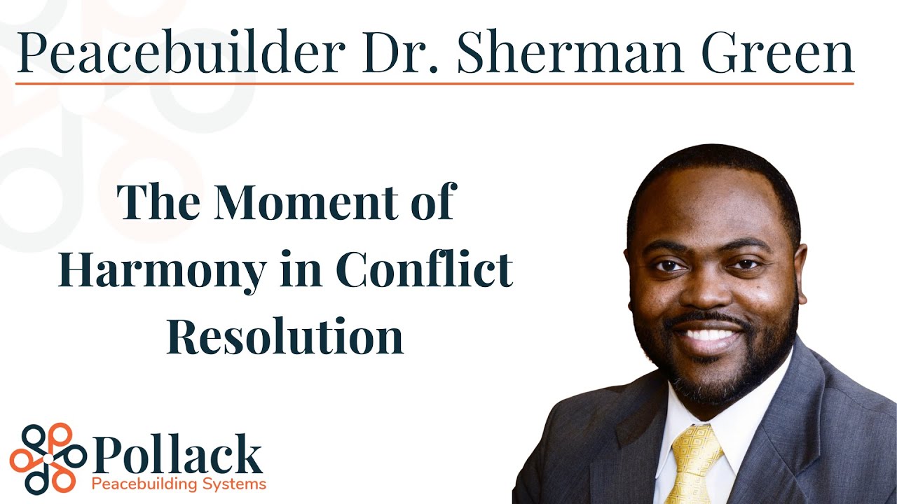 The Moment of Harmony in Conflict Resolution – Dr. Green - YouTube