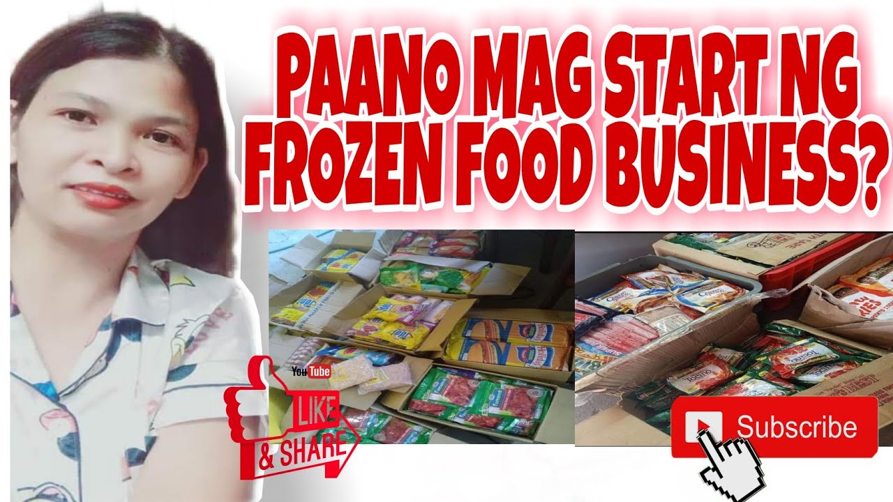 PAANO MAG START NG FROZEN FOOD BUSINESS? #magstartfrozenfood # ...