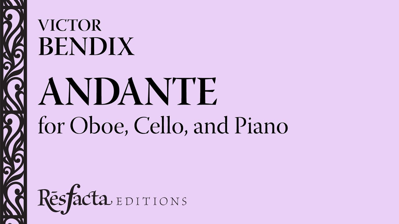 VICTOR BENDIX: Andante for Oboe, Cello, and Piano - YouTube