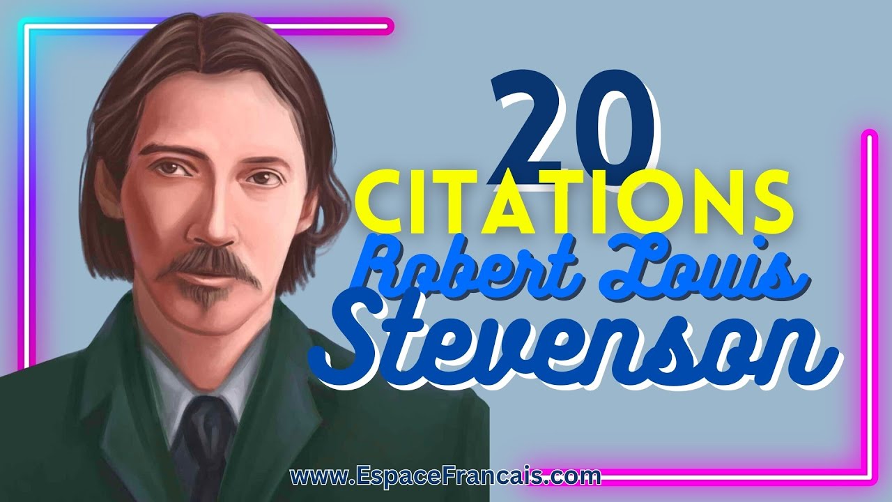 20 citations choisies de Robert Louis Stevenson - YouTube
