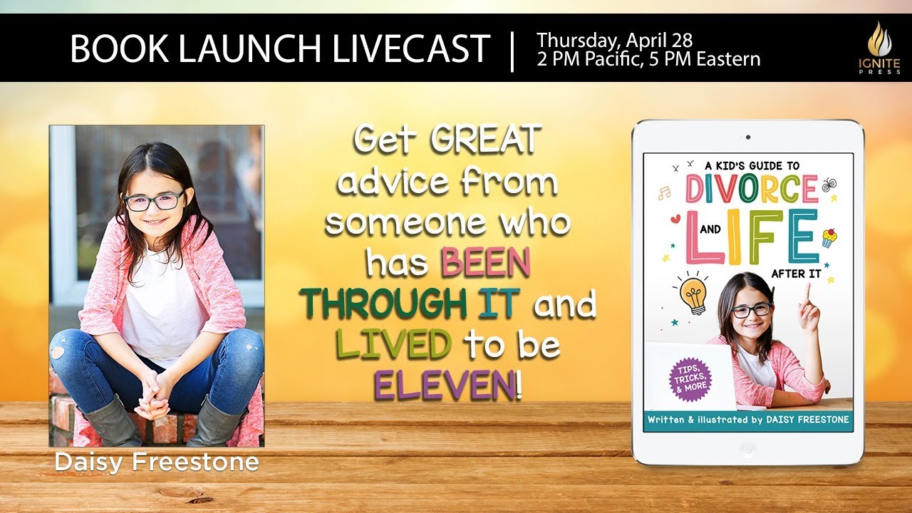 A Kid's Guide to Divorce: Book launch livecast with 11-year-old Daisy ...