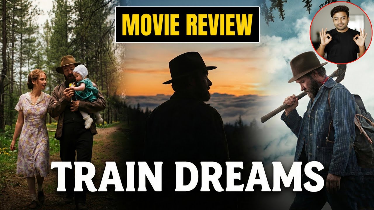 Train Dreams Movie Review | Heart-Touching Story! Must Watch? - YouTube