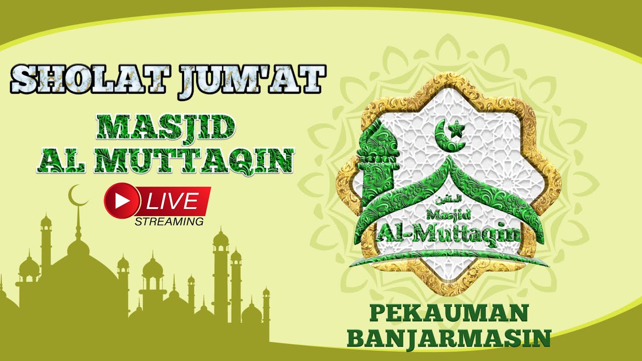 SHOLAT JUM'AT || KHOTIB H. GAZALI MUKRI, LC || MASJID AL MUTTAQIN ...