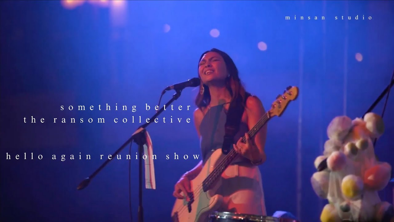 The Ransom Collective - Something Better | Hello Again Reunion Show ...