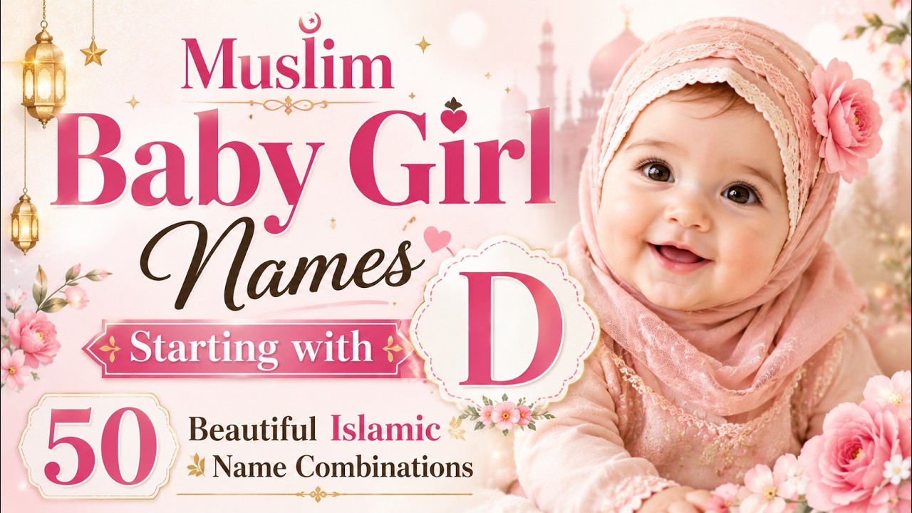 50 Beautiful Muslim Baby Girl Name Combinations Starting with D ...