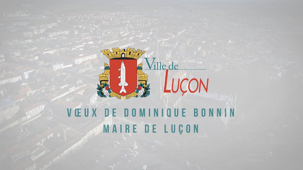 Les vœux 2021 du Maire de Luçon, Dominique Bonnin - Propulsé par E-majine