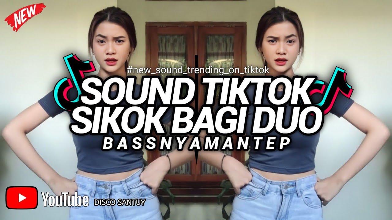 Dj Sikok Bagi Duo Sound Viral Tiktok Youtube