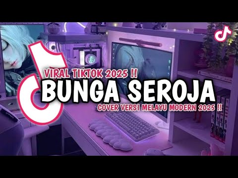 BUNGA SEROJA COVER VERSI MELAYU MODERN VIRAL DI TIKTOK YANG KALIAN CARI !!!