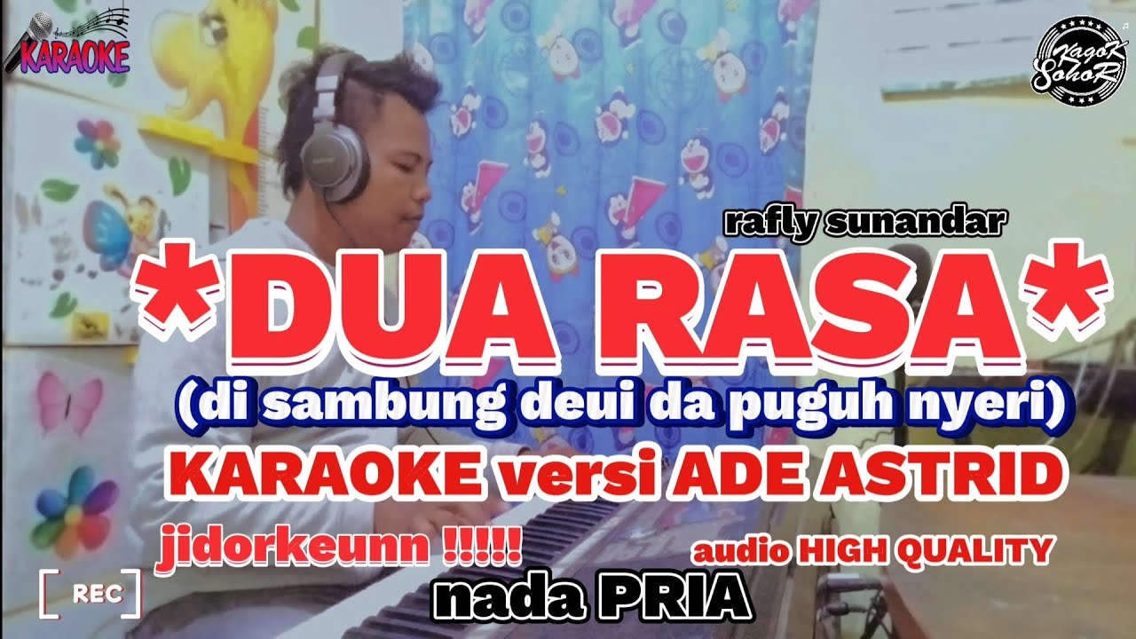 DUA RASA-(rafly sunandar) KARAOKE lirik versi "ADE ASTRID" nada PRIA ...