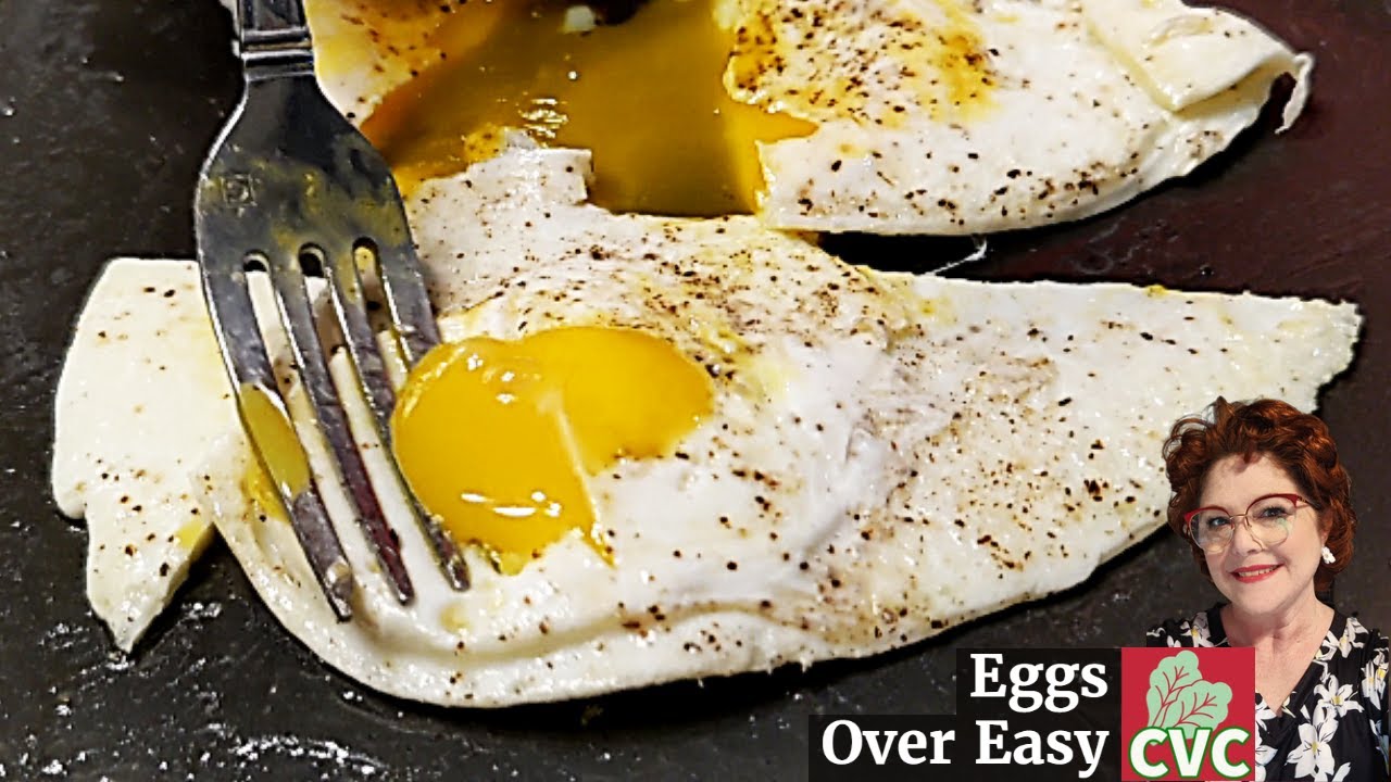 Eggs Over Easy - Old Fashioned Southern Cooking - YouTube