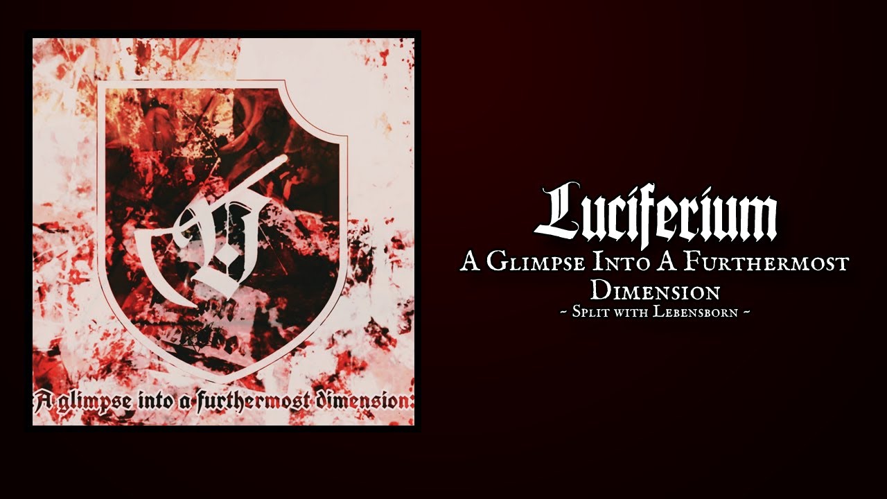 LUCIFERIUM "A Glimpse Into A Furthermost Dimension" ~ Split with ...