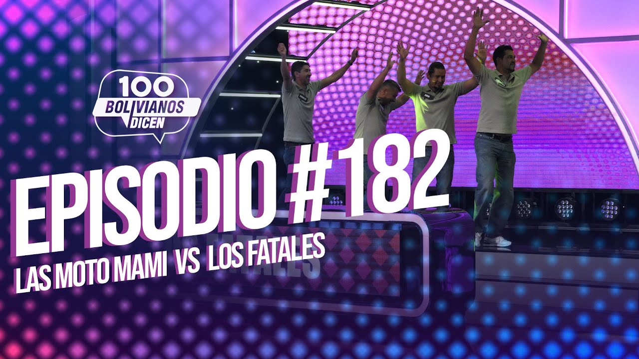 Las Moto Mami vs Los Fatales | Episodio 182 | 100 Bolivianos Dicen ...