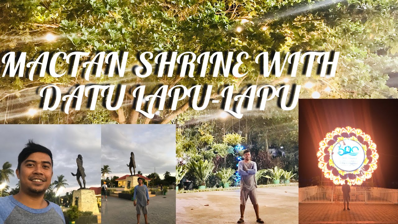 MACTAN SHRINE DATU LAPU-LAPU-LAPU | PETE NAMALATA - YouTube