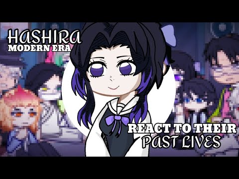 HASHIRA MODERN ERA react to their PAST LIVES [] Pt 2/2 [] Mitsuri and ...