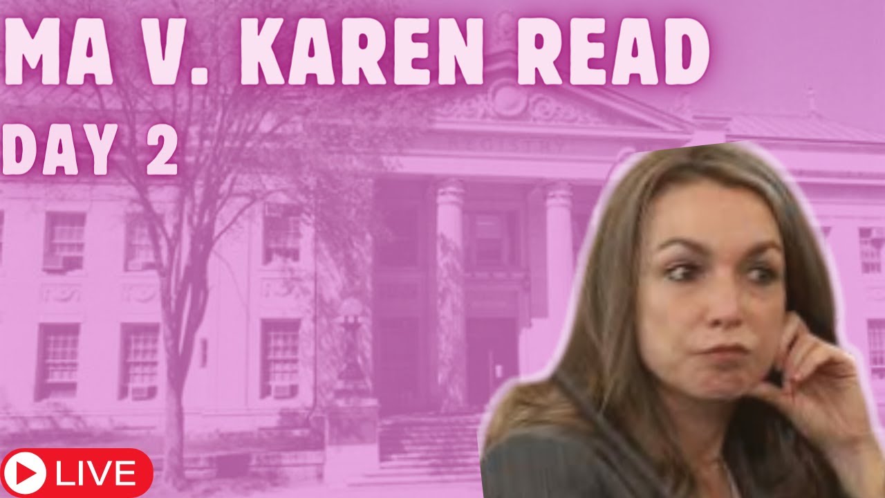 MA V. KAREN READ TRIAL LIVE: Full Coverage Day 2 - YouTube