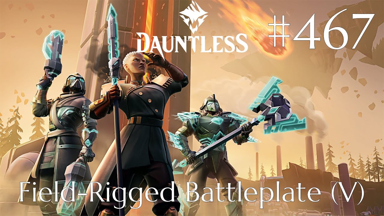 Dauntless Walkthrough Part 467 - Field-Rigged Battleplate [V] (No ...