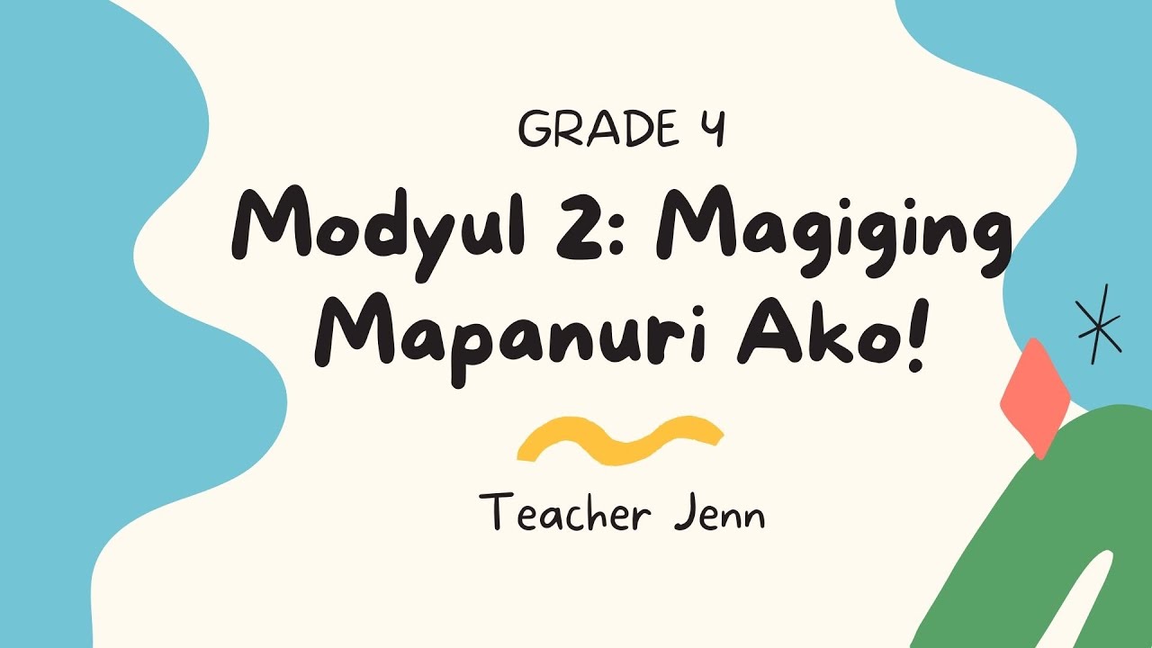 ESP 4 - MODYUL 2 - MAGIGING MAPANURI AKO - YouTube