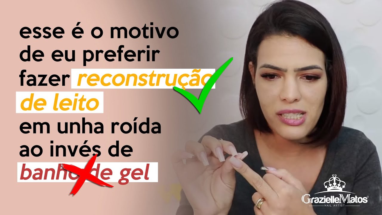 ENTENDA PORQUE RECONSTRUIR O LEITO PRIMEIRO EM UNHA ROÍDA - YouTube