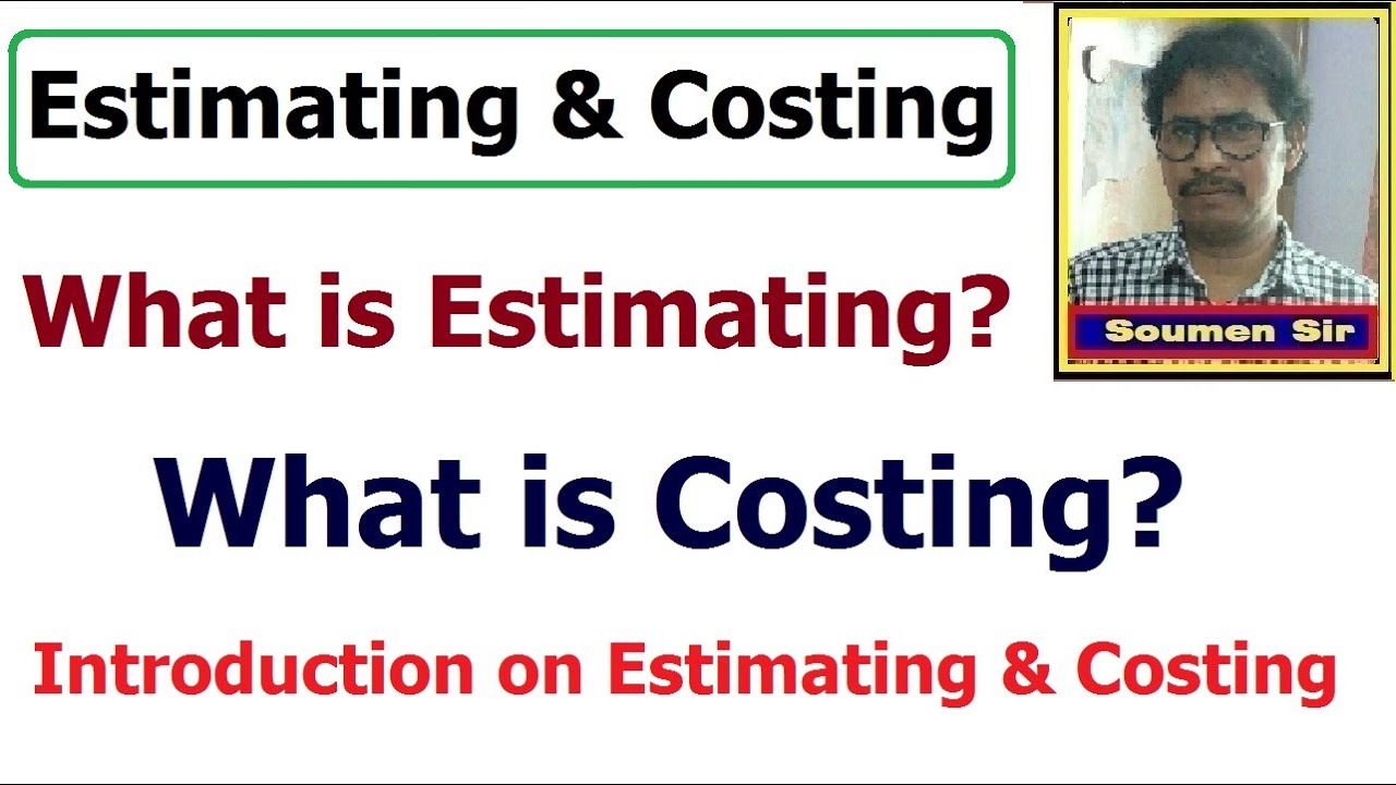 Estimating and Costing | What is Estimating? | What is Costing ...
