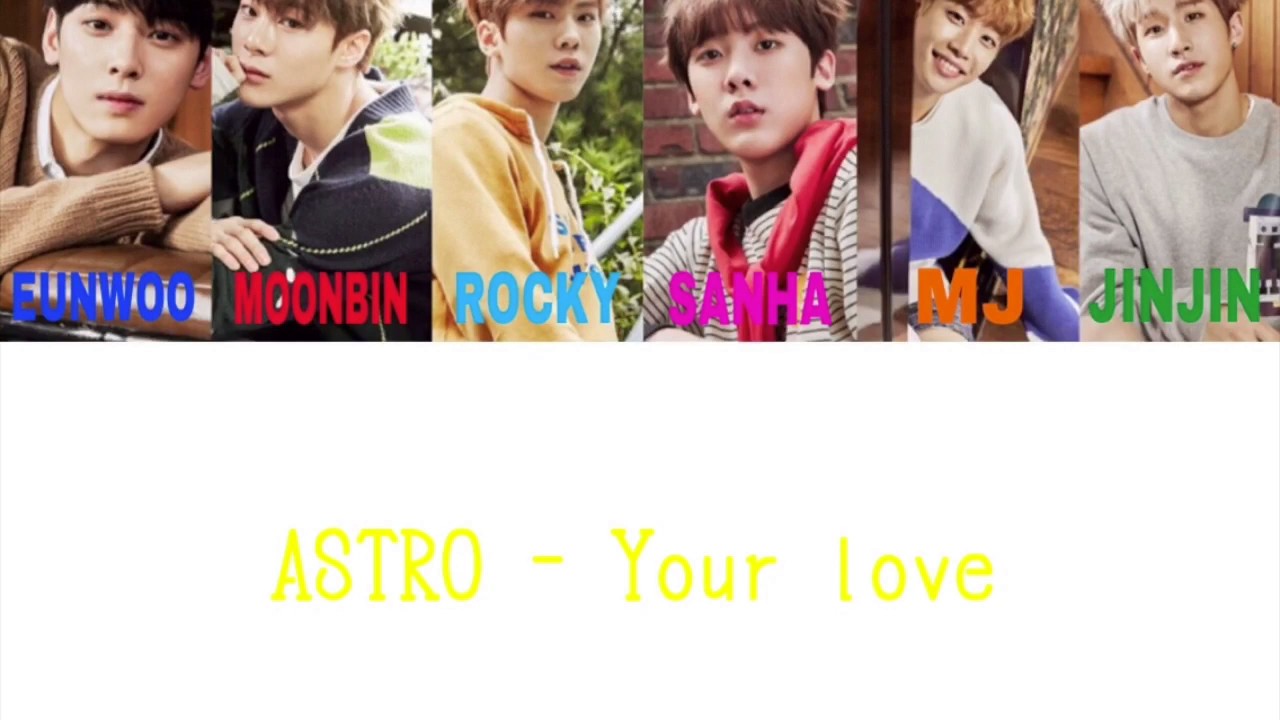 ASTRO - 사랑이 Your love（ color coded / lyrics / カナルビ / 日本語字幕 ） - YouTube ...