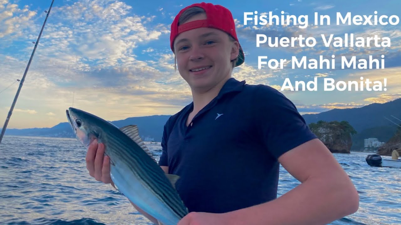 Fishing in Mexico Puerto Vallarta for Bonita, jack Fish and mahi mahi ...