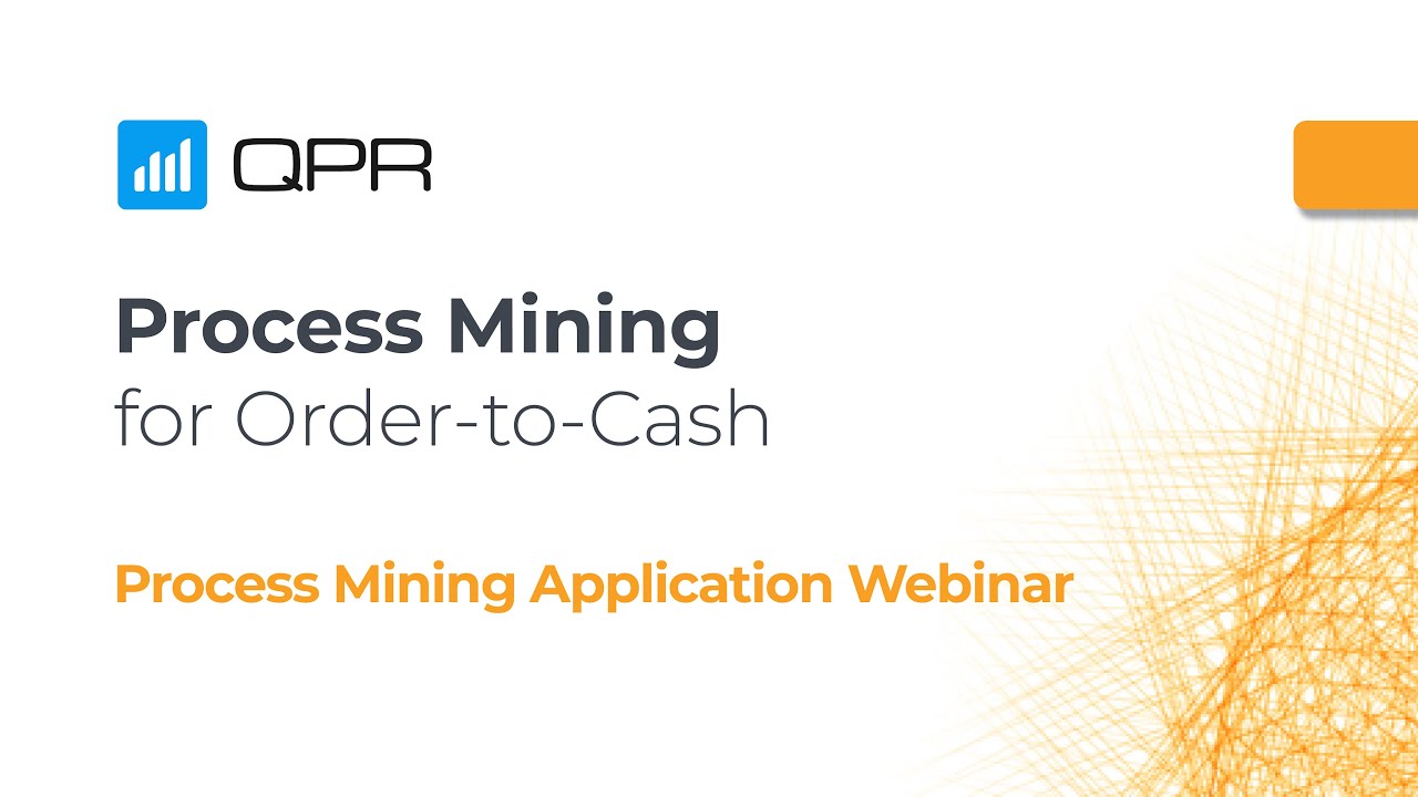 Process Mining for the Order-to-Cash Process | QPR Webinar - YouTube