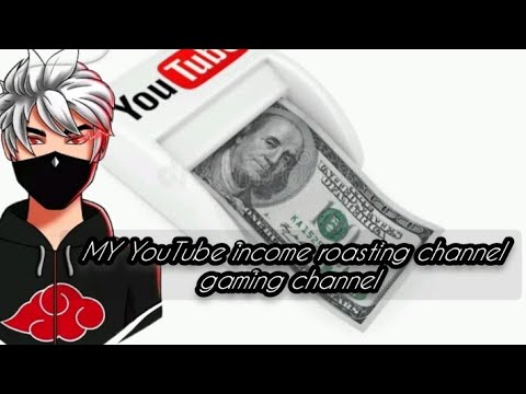 My YouTube income 🤑😂😱 gaming channel aur roasting channel - YouTube