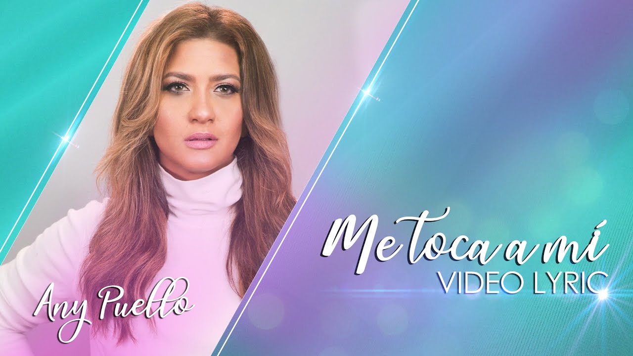 Me Toca A Mí - Any Puello - (VIDEO LYRIC) - YouTube