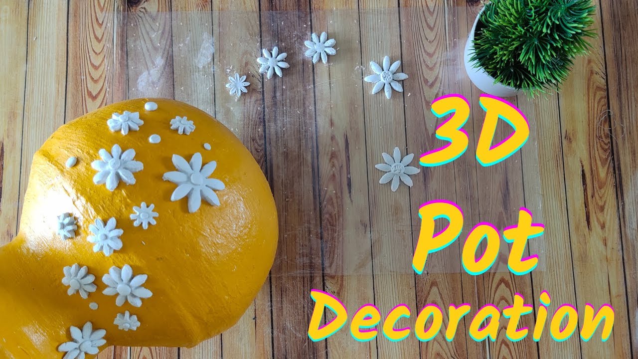 3D Clay Pot Decoration | Easy 3D Pot Painting - YouTube