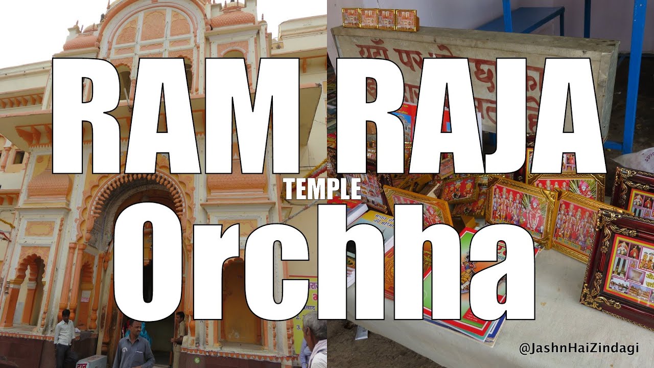 Ram Raja Temple Orchha - Exploring Orchha Episode 5 - YouTube