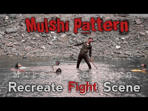 Mulshi Pattern Fight Spoof | Recreate Scene