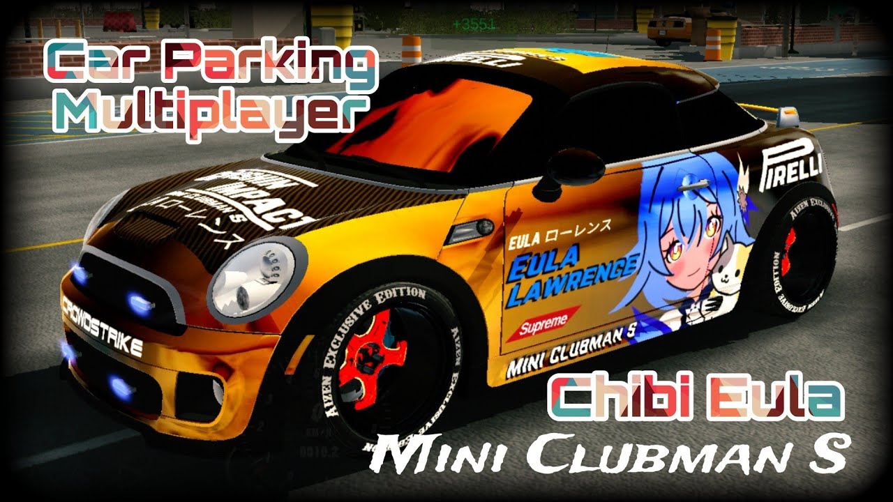 Car Parking Multiplayer | Chibi Eula | Genshin Impact | Mini Clubman S ...
