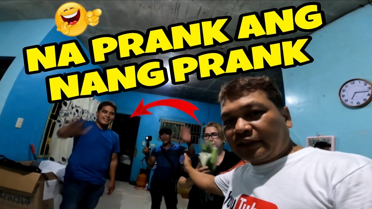 NA PRANK ANG NANG PRANK - YouTube