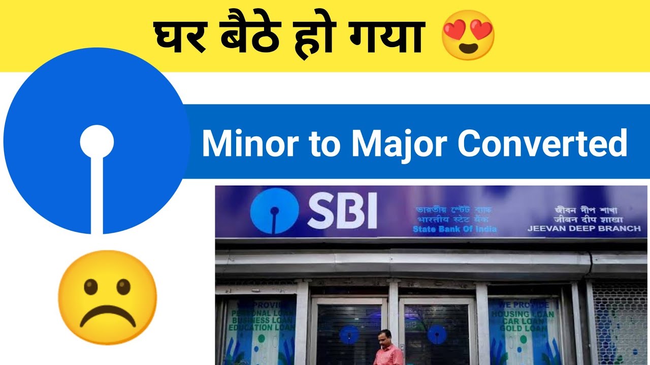 Expert Advice: Convert Minor to Major SBI Account for Maximum Benefits ...