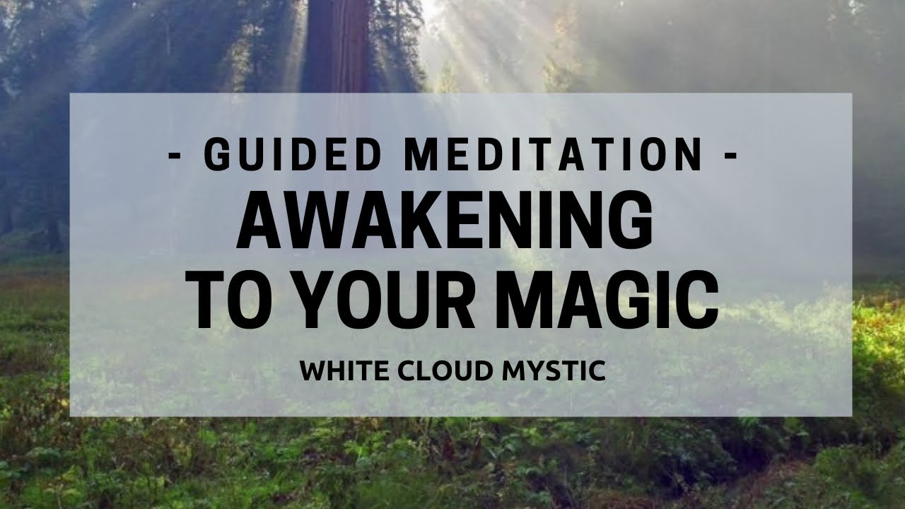 Awakening to Your Magic - Guided Meditation (1 of 6) - YouTube