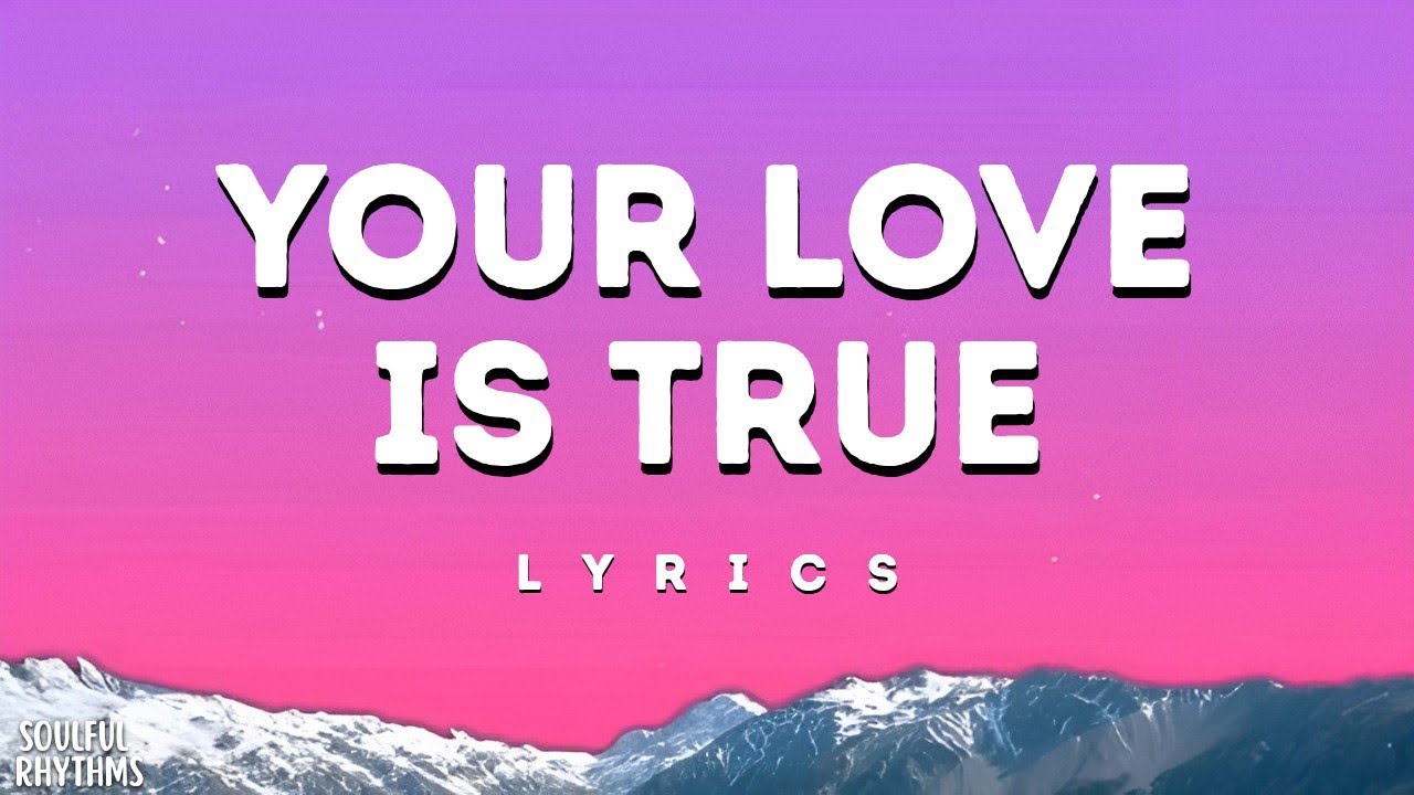 Your Love Is True Lyrics | Romantic English Love Song | Soulful Rhythms ...