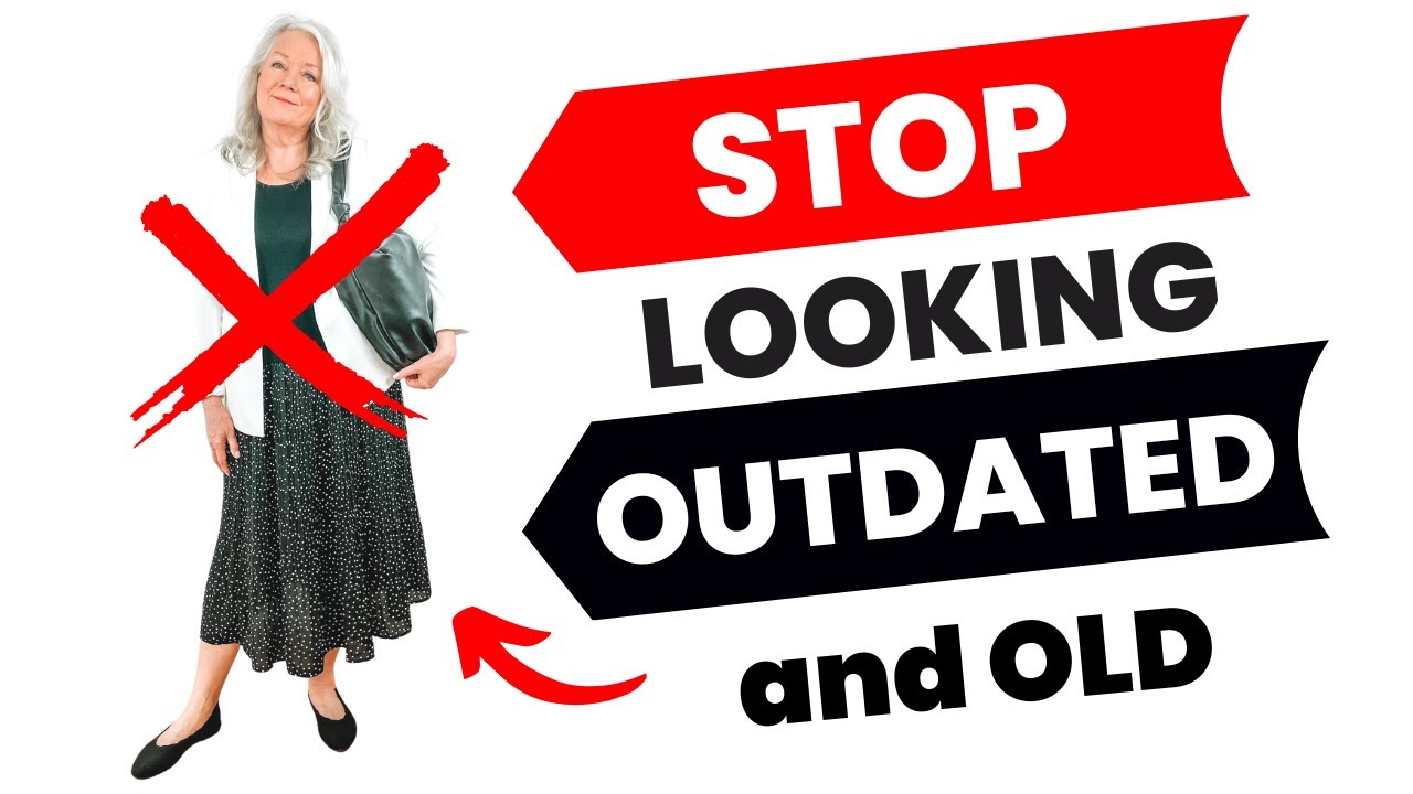 Outdated Fashion & Old Looking Styling Mistakes Women Over 50 - YouTube