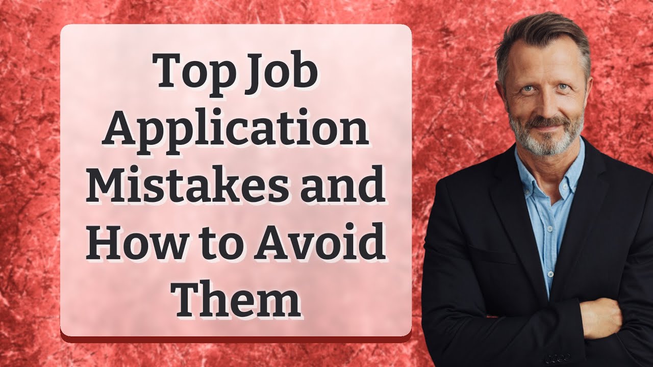 Top Job Application Mistakes and How to Avoid Them - YouTube