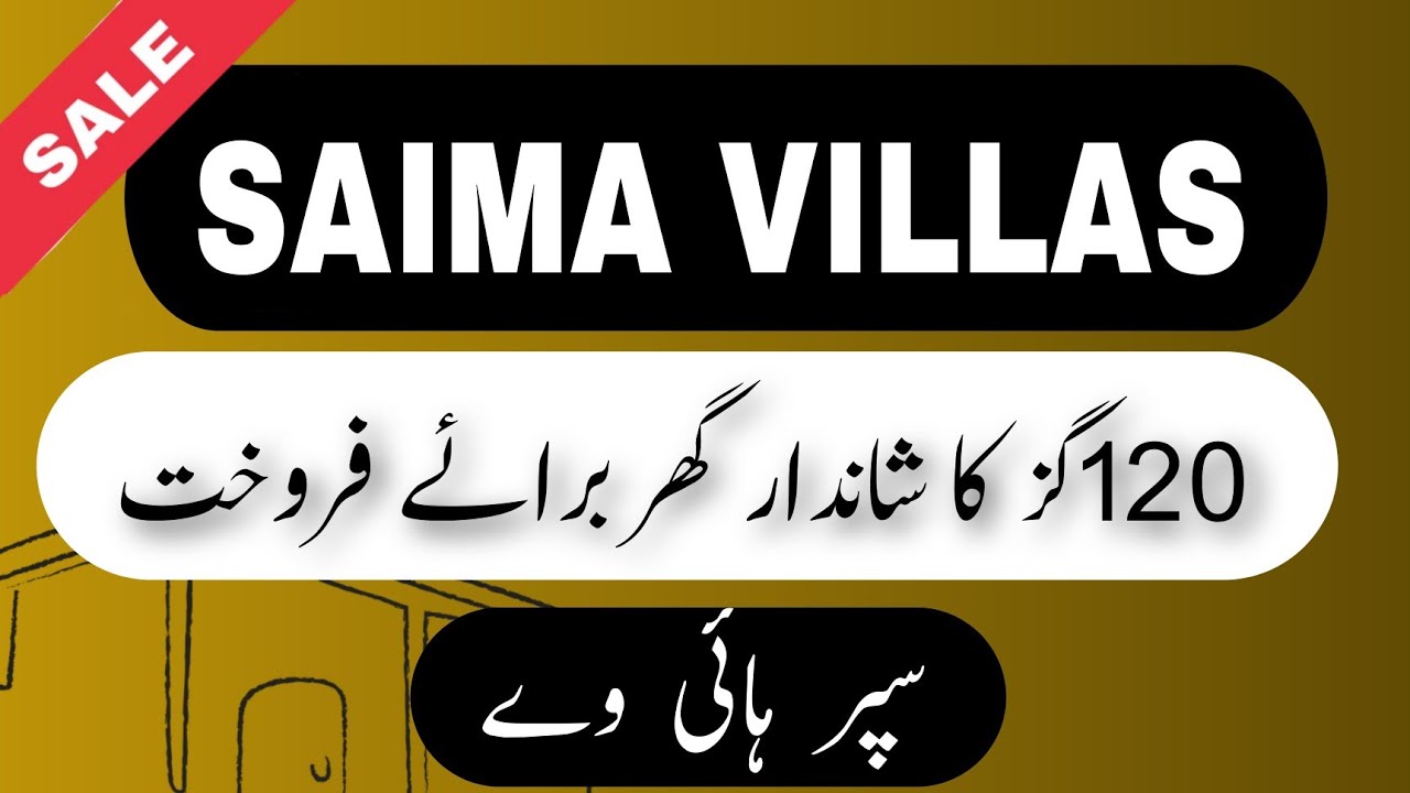 120 Gaz Brand New House for Sale in Saima Villas | Super Highway ...
