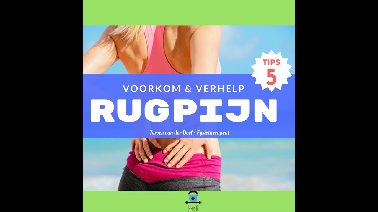 5 TIPS TEGEN RUGPIJN - YouTube
