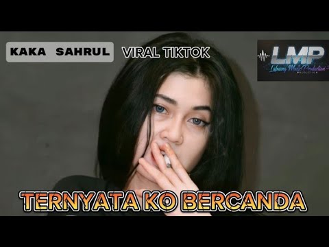 TERNYATA KO BERCANDA!! Lagu acara KAKA SAHRUL RMX LMP!!! 2026 - YouTube