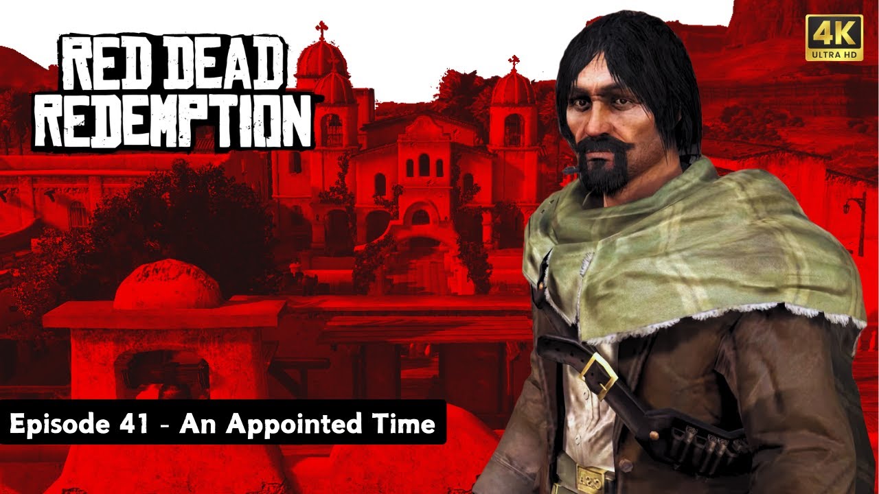 Red Dead Redemption | Episode 41 - An Appointed Time - YouTube