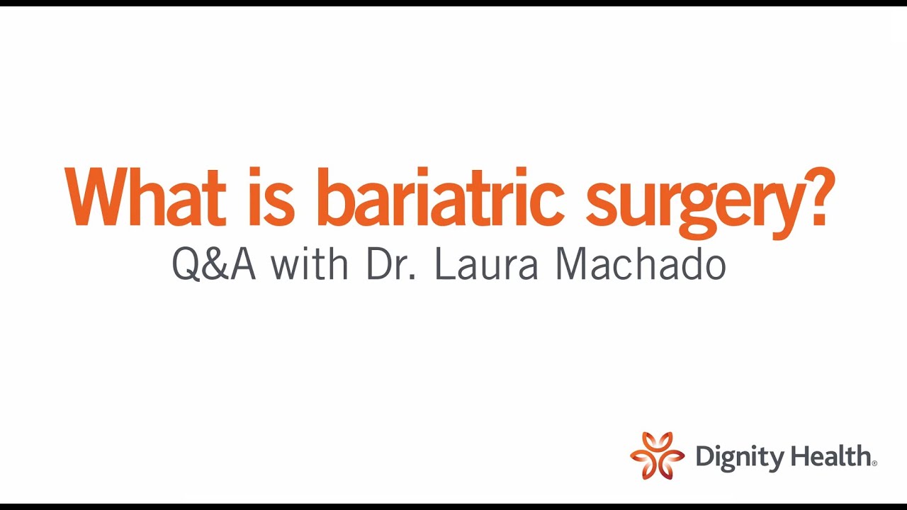 What is Bariatric Surgery? Q&A with Dr. Laura Machado - YouTube