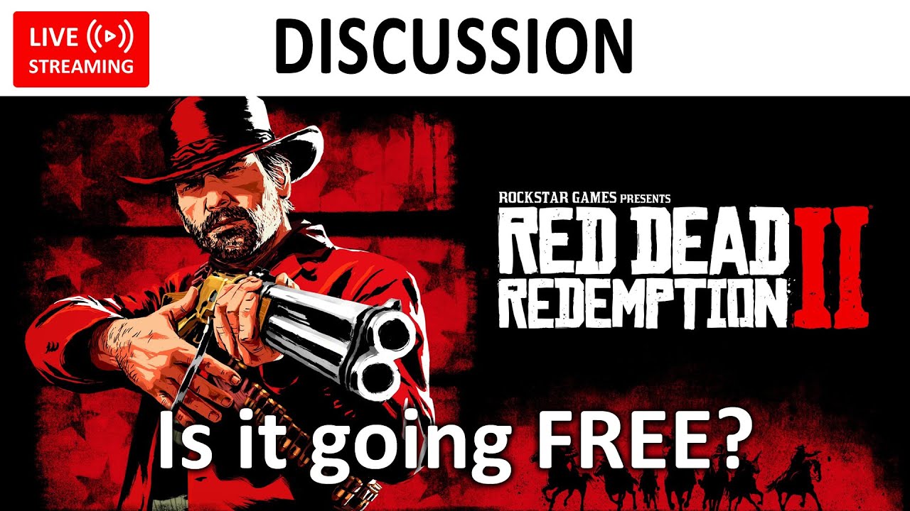 🔴 Is Red Dead Redemption 2 going FREE on EPIC? | DISCUSSION (FREE FROM ...