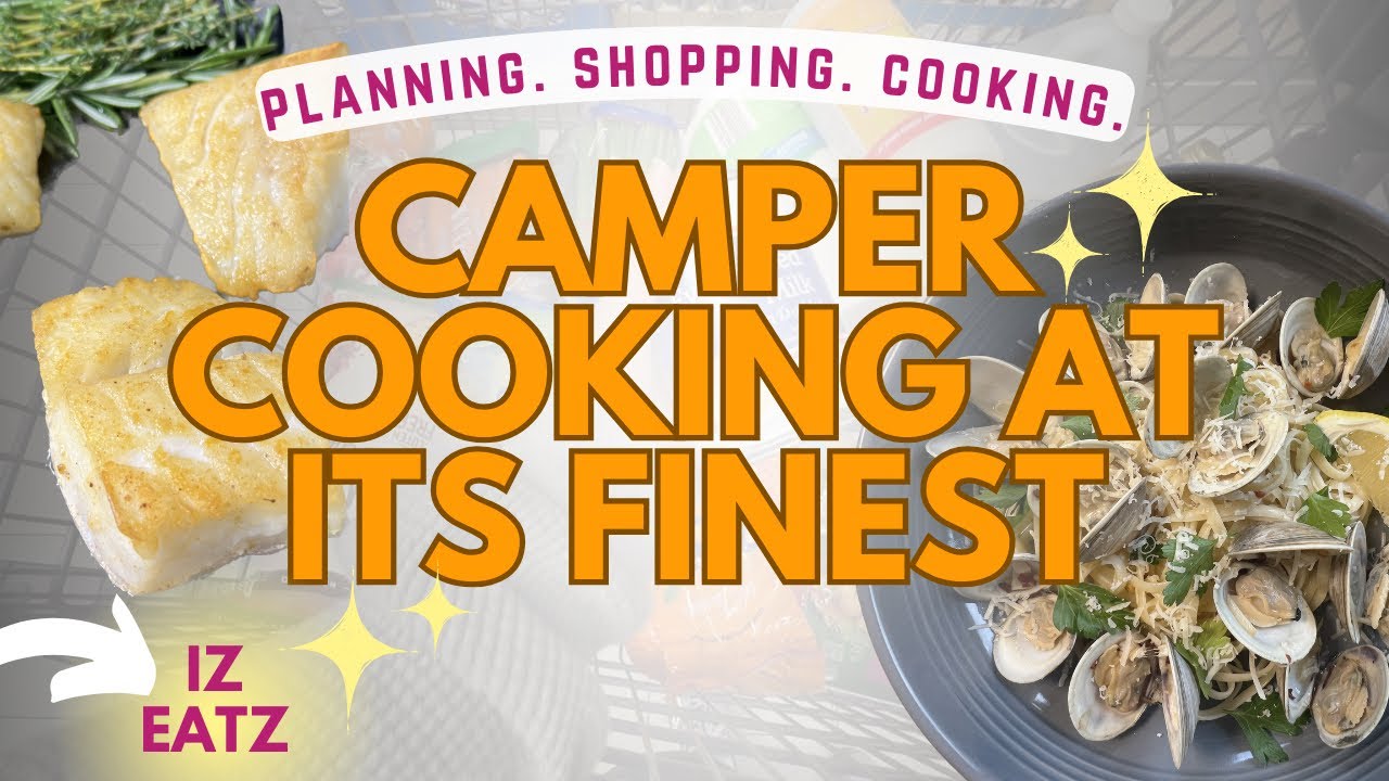 CAMPER COOKING CHRONICLES | meal planning, grocery haul, easy meals ...