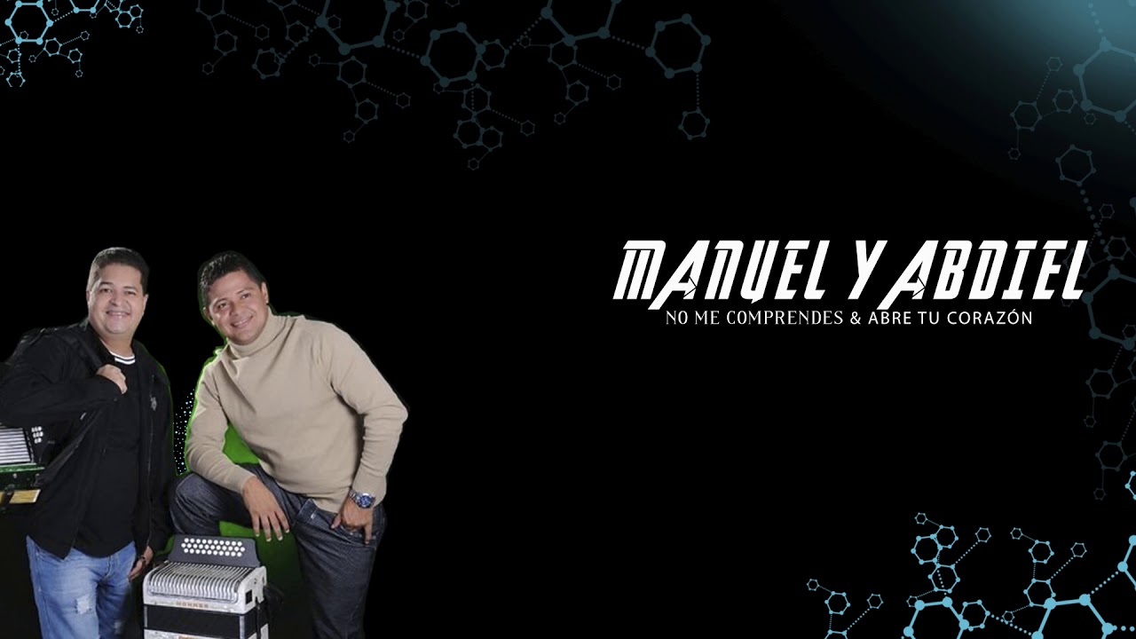 MANUEL Y ABDIEL - NO ME COMPRENDES & ABRE TU CORAZON [EN VIVO] - YouTube