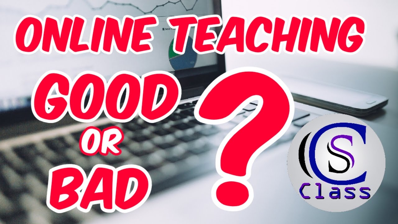 Online Teaching, Good or Bad? Explained by CS Class - YouTube