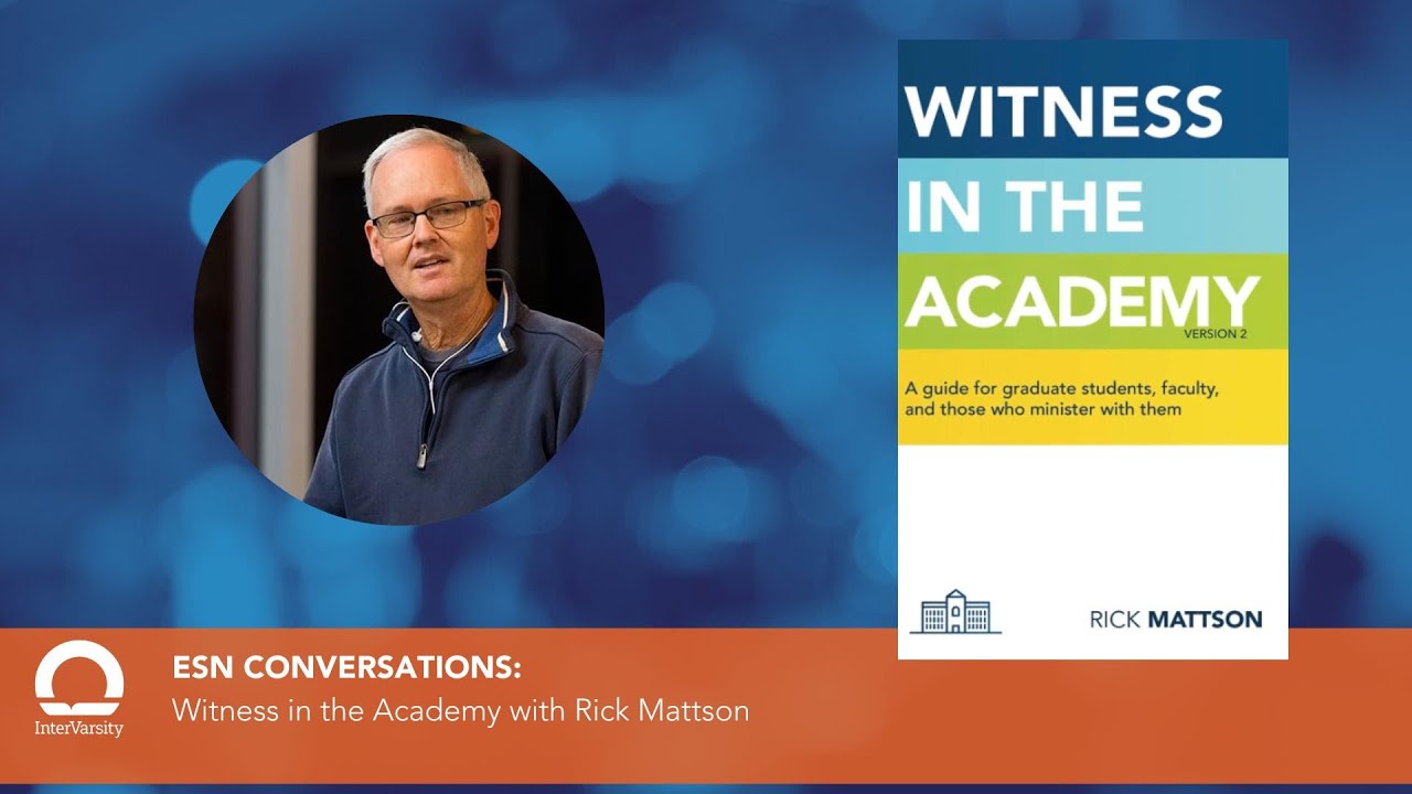 ESN Conversation Witness in the Academy with Rick Mattson - YouTube
