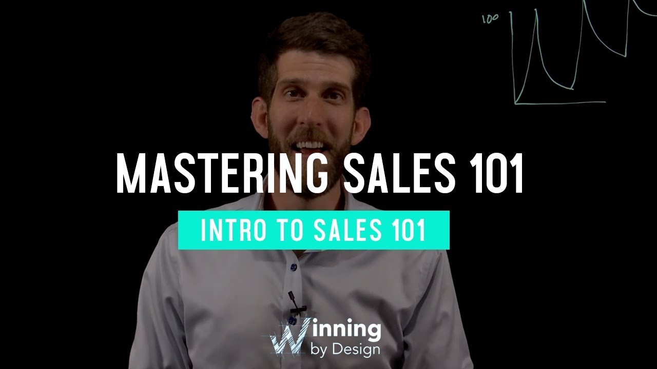 Welcome To Intro To Sales 101 | Winning By Design - YouTube