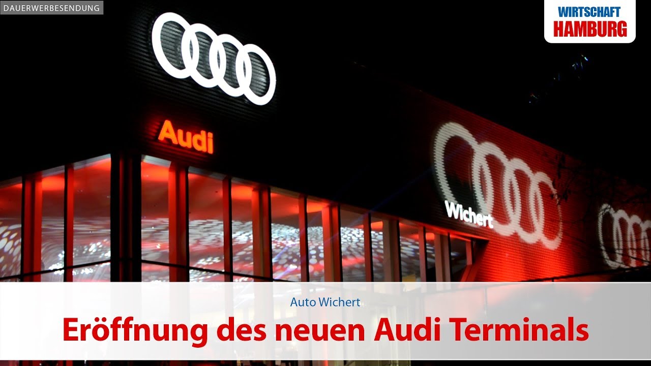 Auto Wichert | Eröffnung des neuen Audi Terminals - YouTube